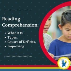 Reading Comprehension: What It Is, Types, Deficits, How to Improve ...