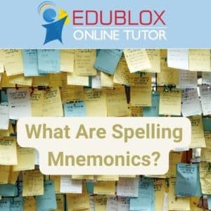 What Are Spelling Mnemonics? 48 Examples - Edublox Online Tutor