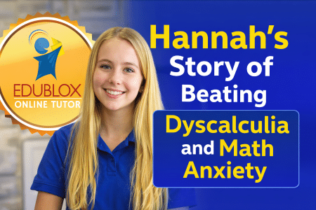 Watch: Hannah's Story of Beating Dyscalculia and Math Anxiety - Edublox ...