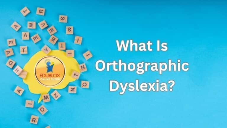 What Is Orthographic Dyslexia? - Edublox Online Tutor