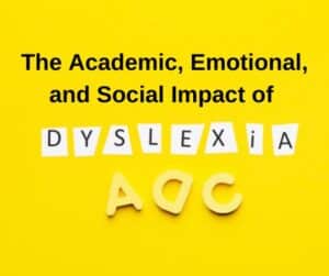 Impact of Dyslexia: Academic, Emotional, and Social - Edublox Online Tutor