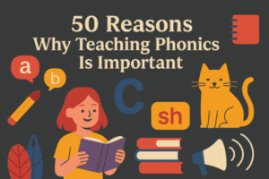 50 Reasons Why Teaching Phonics Is Important - Edublox Online Tutor