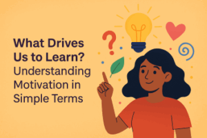 What Drives Us to Learn? Understanding Motivation in Simple Terms ...